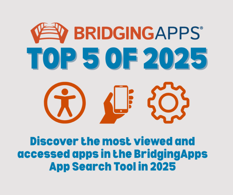 Top 5 Most Accessed Assistive Technology Apps on BridgingApps in 2025 ...